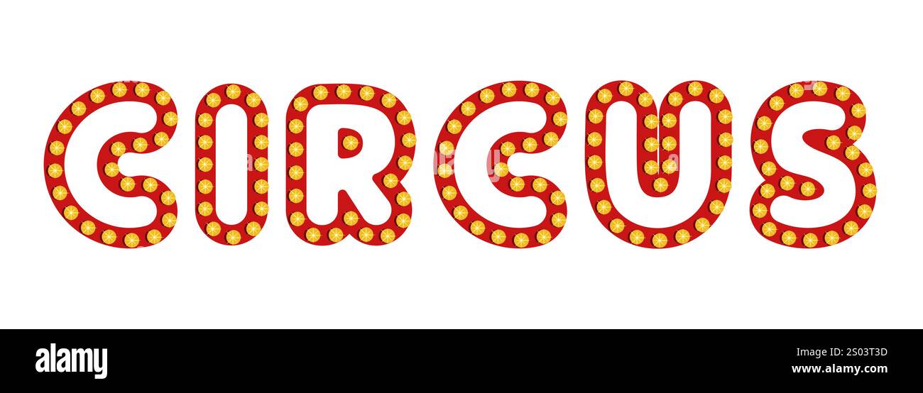 Colorful Circus Sign with Lights. Circus text with red letters and ...