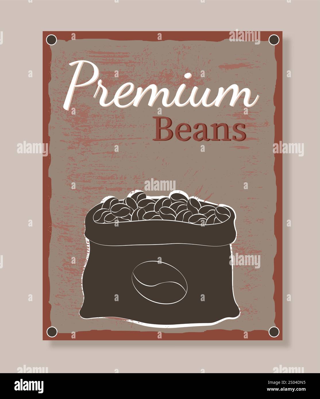 Coffee time poster. Sack with premium beans. Coffee shop, cafe or ...