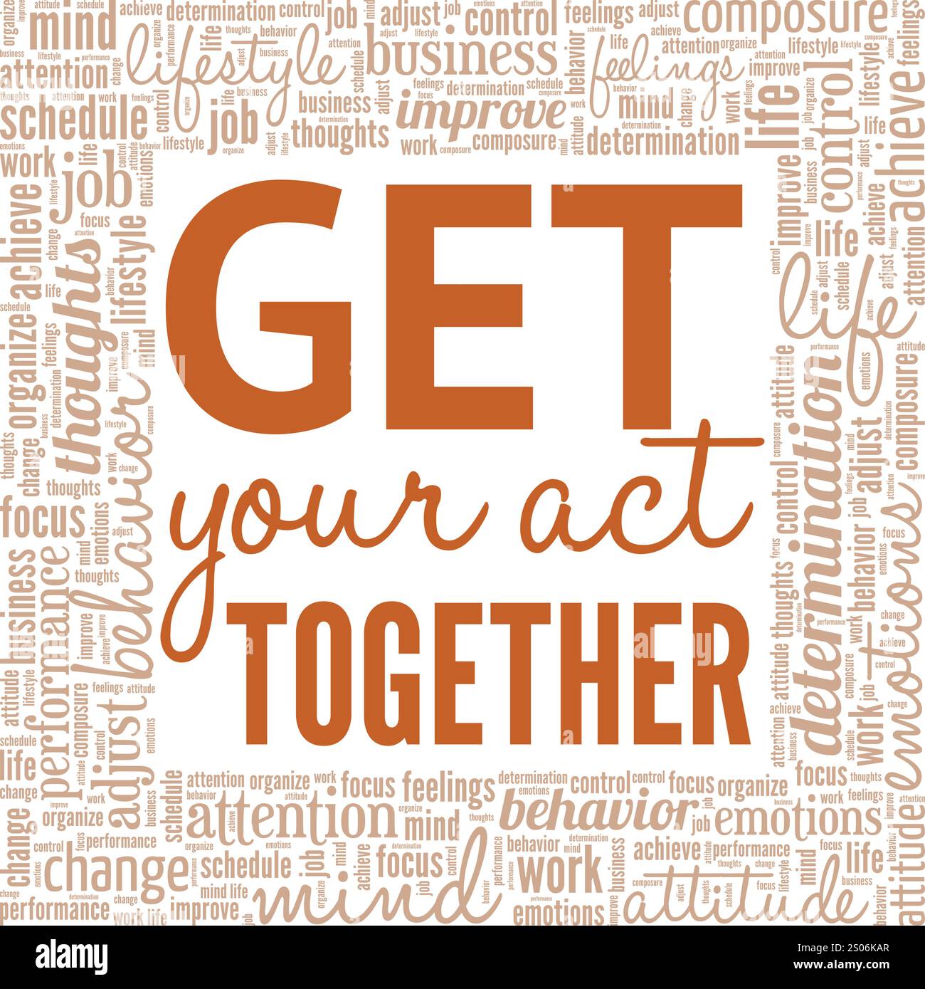 Get Your Act Together word cloud conceptual design isolated on white ...
