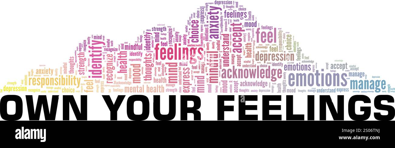 Own Your Feelings word cloud conceptual design isolated on white ...