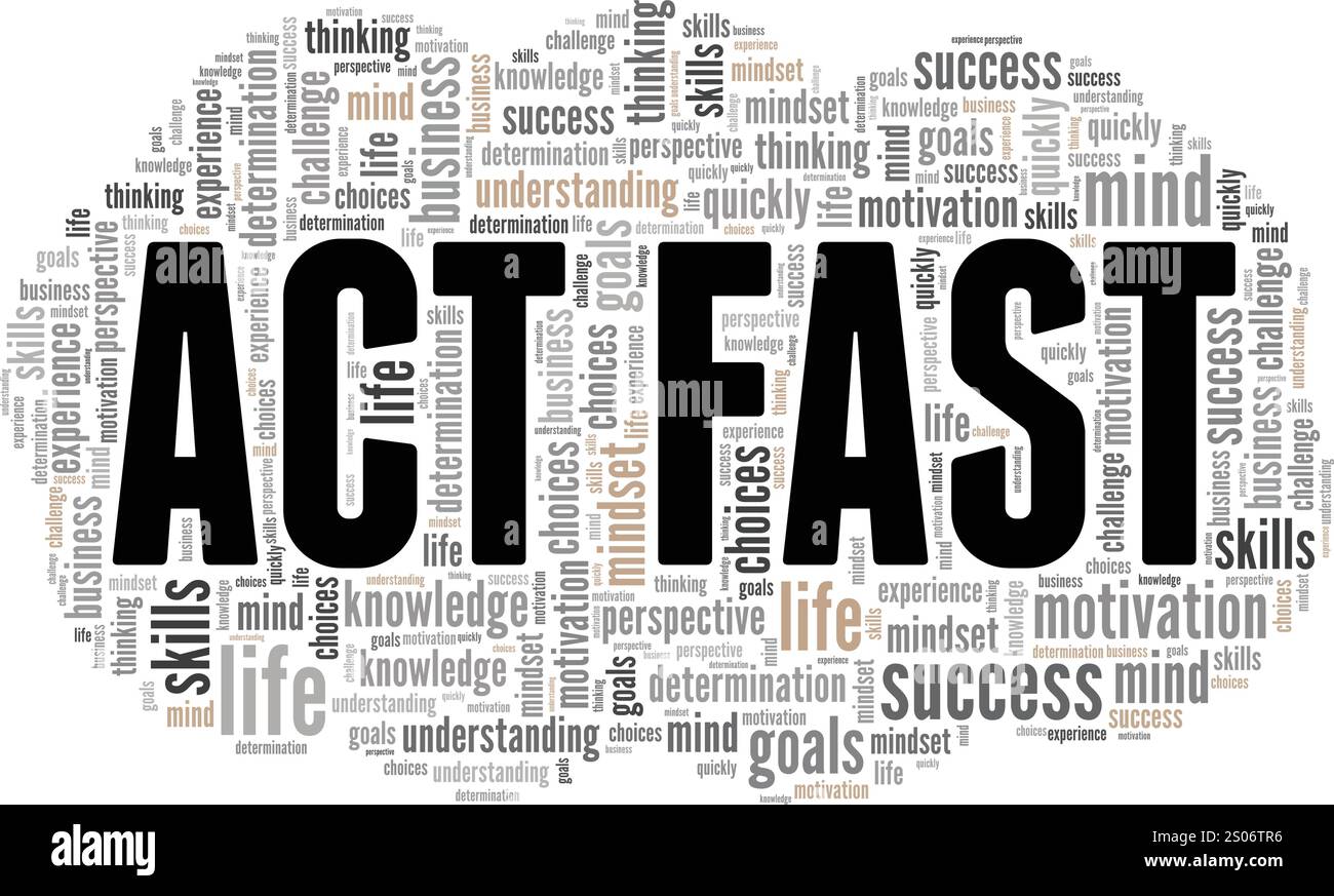 Act Fast word cloud conceptual design isolated on white background ...