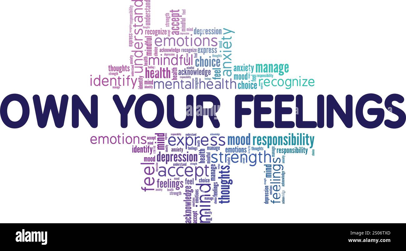 Own Your Feelings word cloud conceptual design isolated on white ...