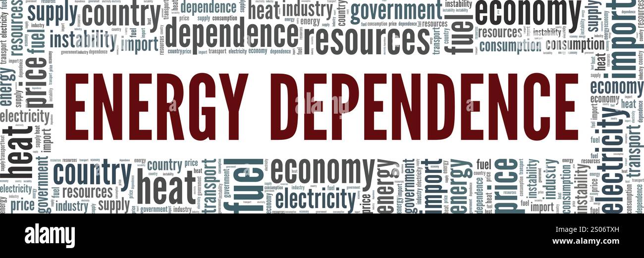 Energy Dependence word cloud conceptual design isolated on white ...