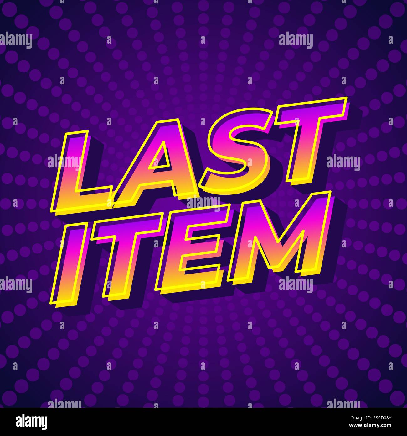 Last item. Text effect design in bold font with bold colors for digital ...