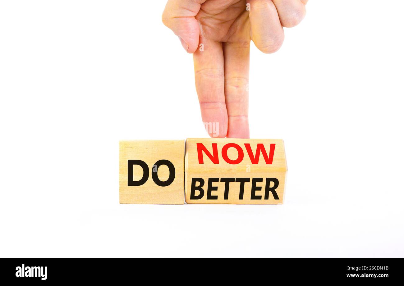 Do better and now symbol. Concept words Do better Do now on wooden ...
