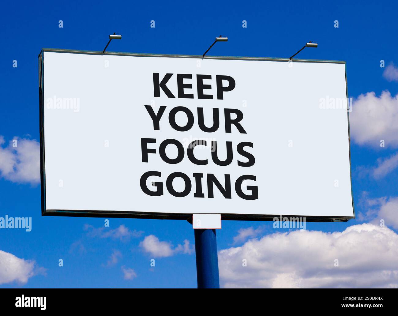 Keep your focus going symbol. Concept words Keep your focus going on ...