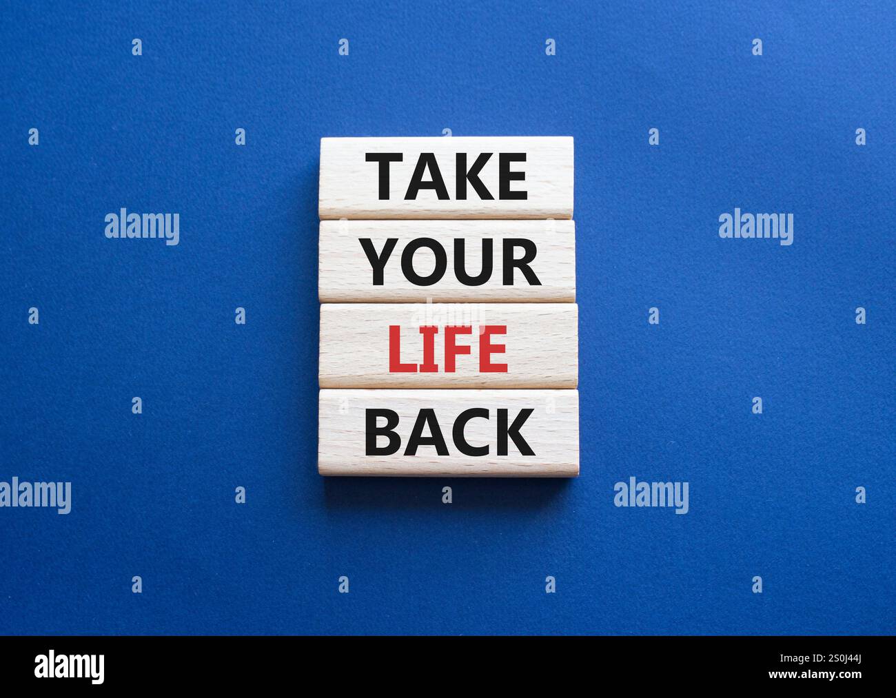 Take your life Back word symbol. Wooden blocks with words Take your ...