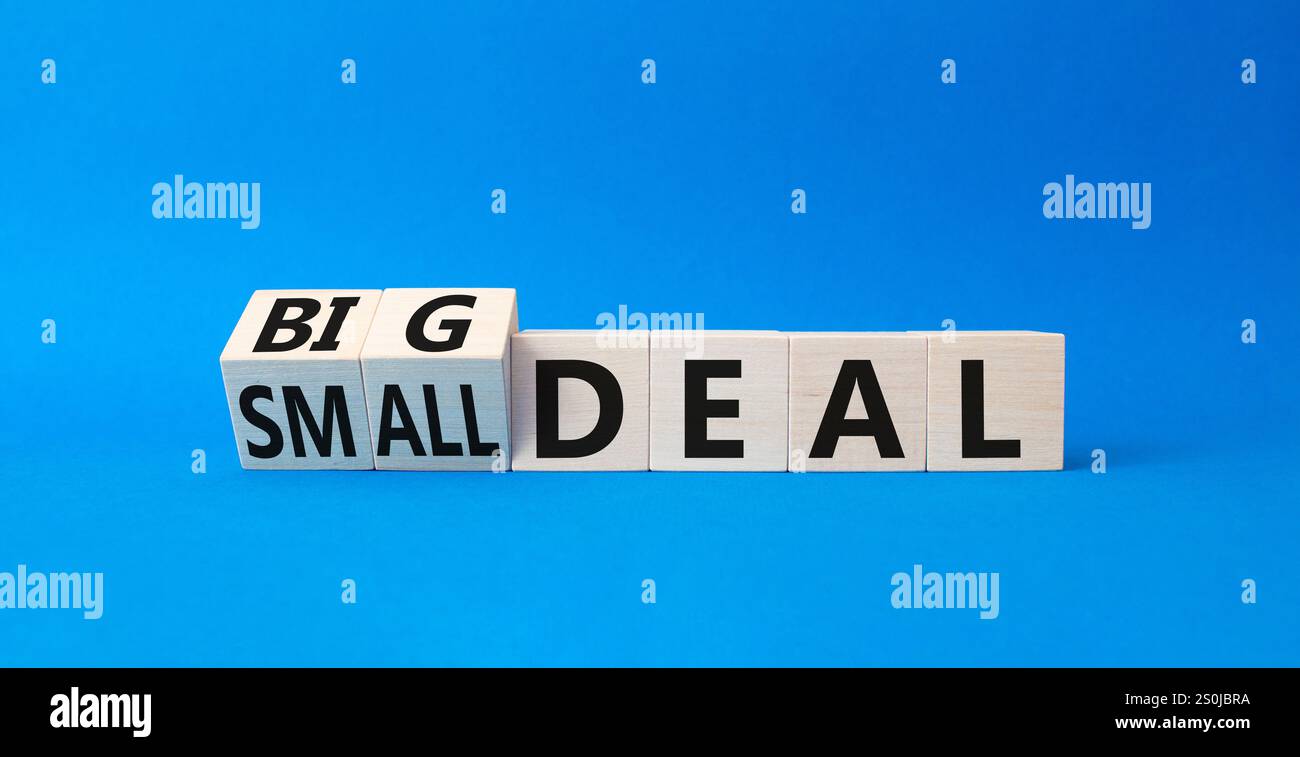 Big deal and small deal symbol. Turned cubes with words Big deal and ...