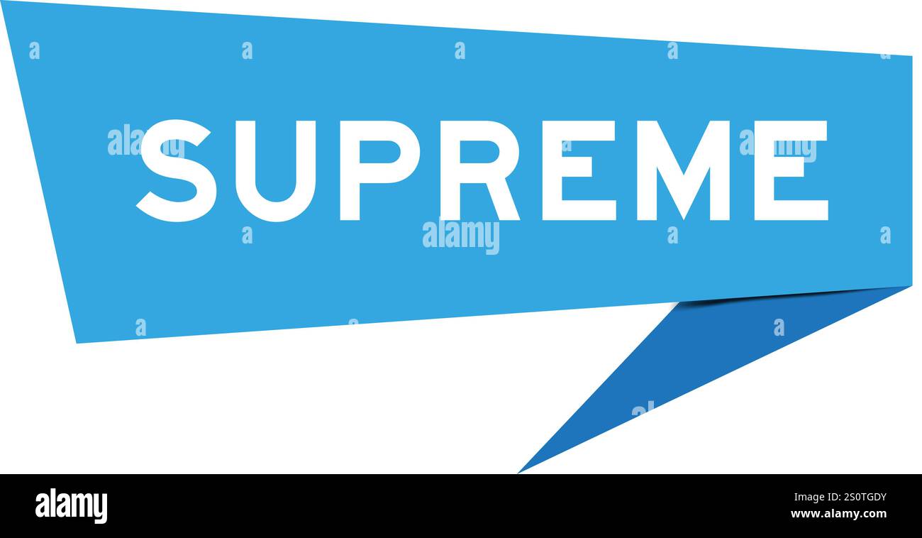 Blue color speech banner with word supreme on white background Stock ...