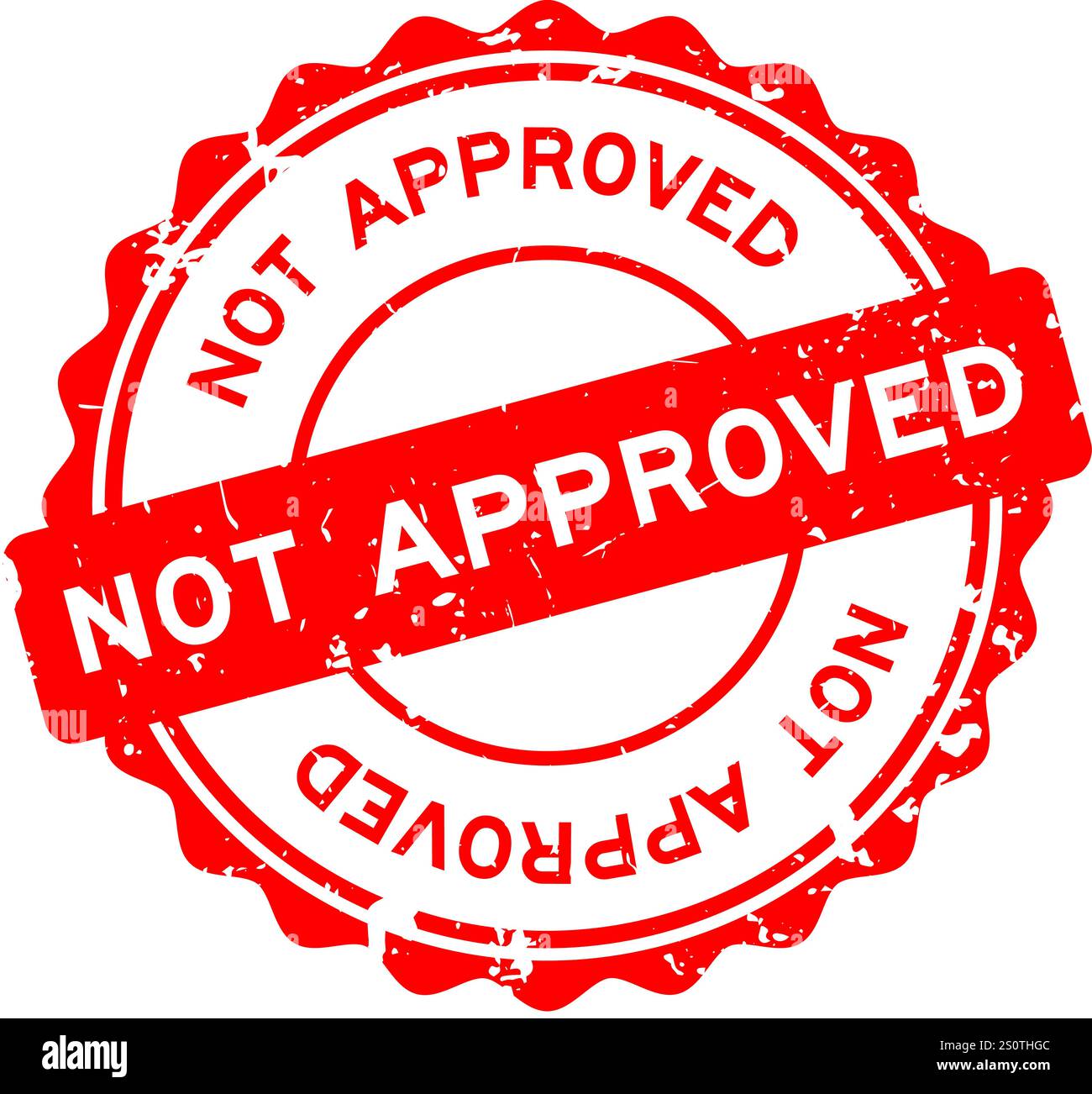 Grunge red not approved word round rubber seal stamp on white ...
