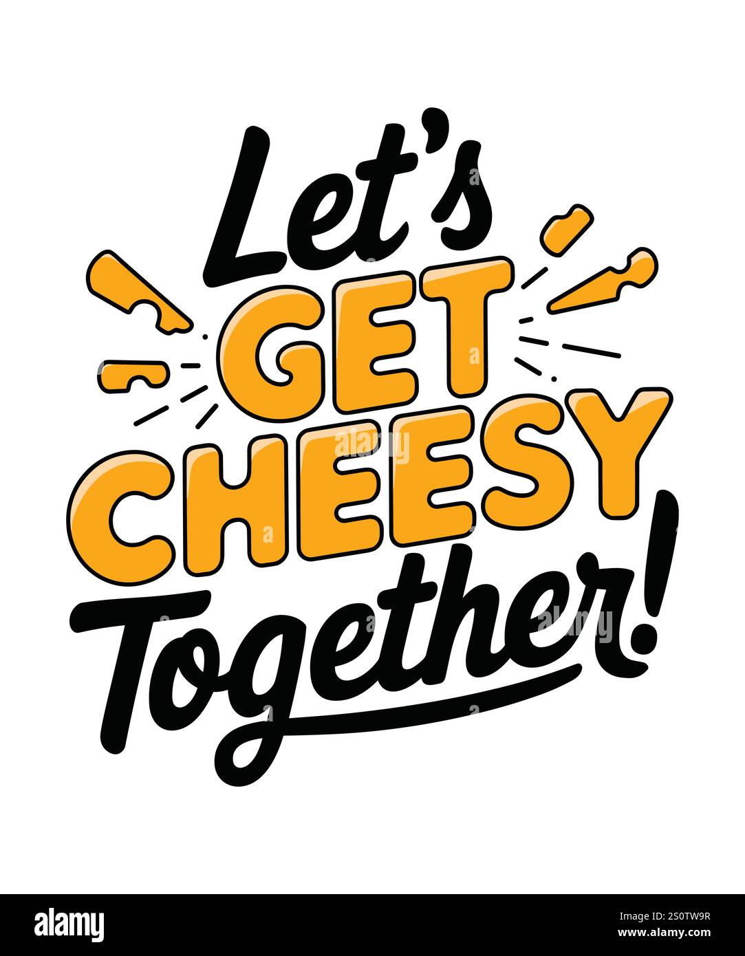 A vibrant and playful graphic design featuring the phrase "Let's Get ...