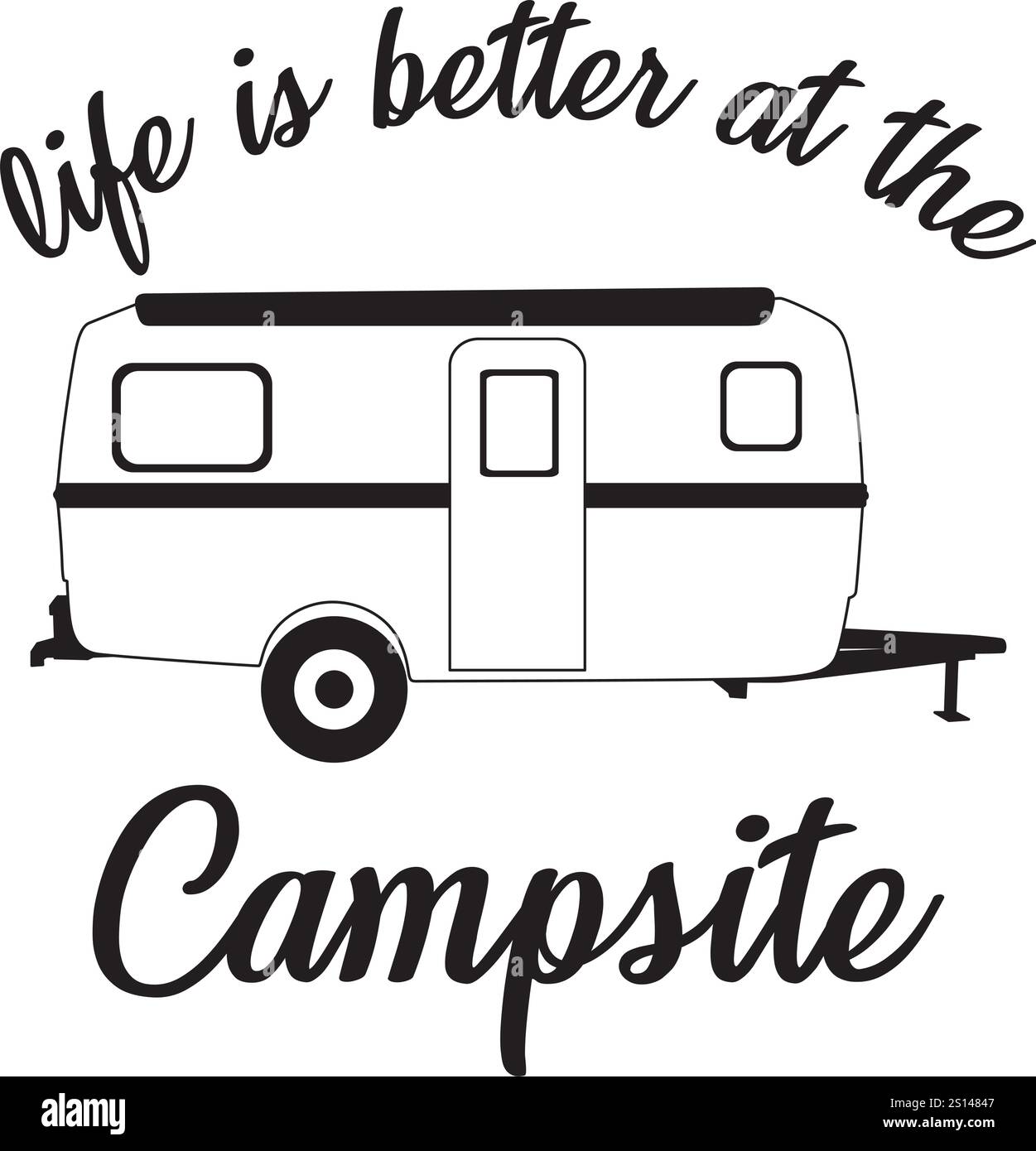 Camper Life is better at the Campsite Digital EPS Vector File Stock ...