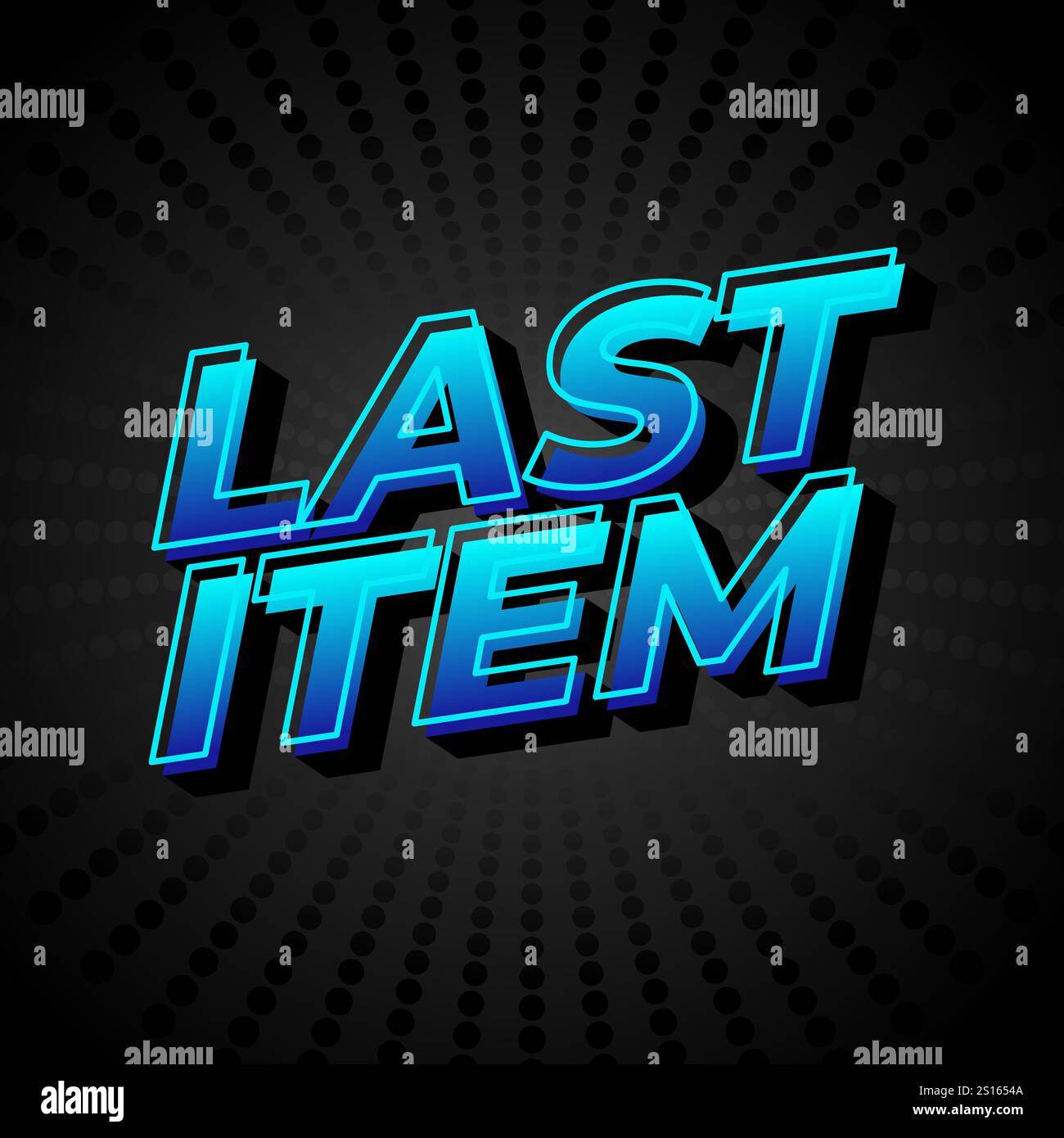 Last item. Text effect design in bold font with bold colors for digital ...