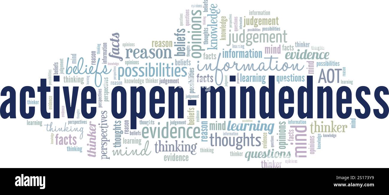 Active Open-Mind Thinking: Open-Mindedness word cloud conceptual design isolated on white ...