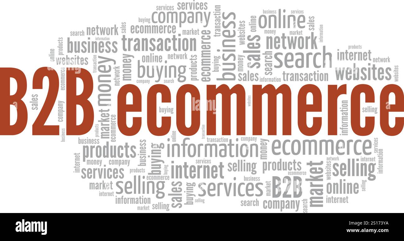 B2B e-commerce: business-to-business electronic commerce word cloud conceptual design isolated ...