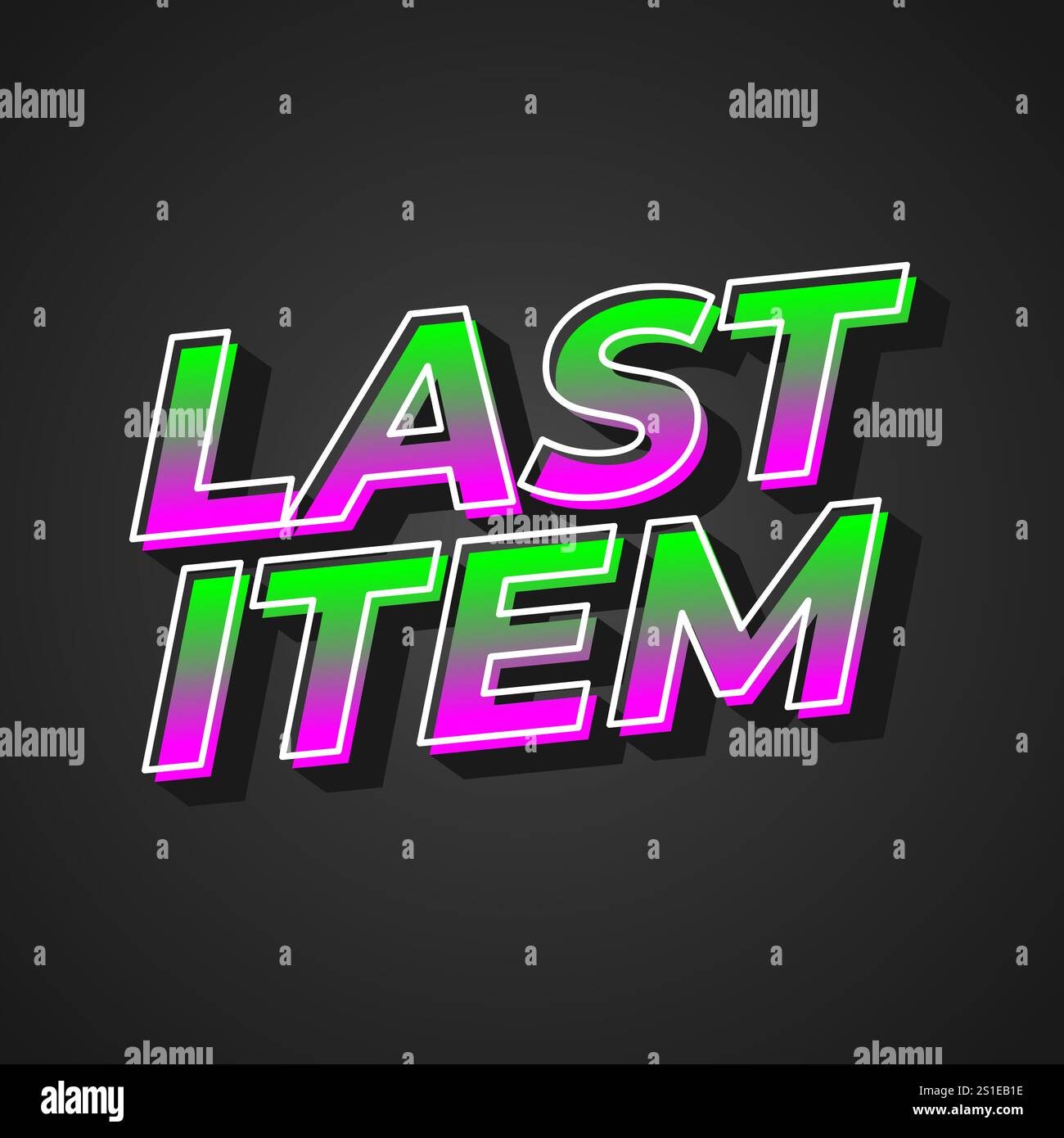 Last item. Text effect design in bold font with bold colors for digital ...