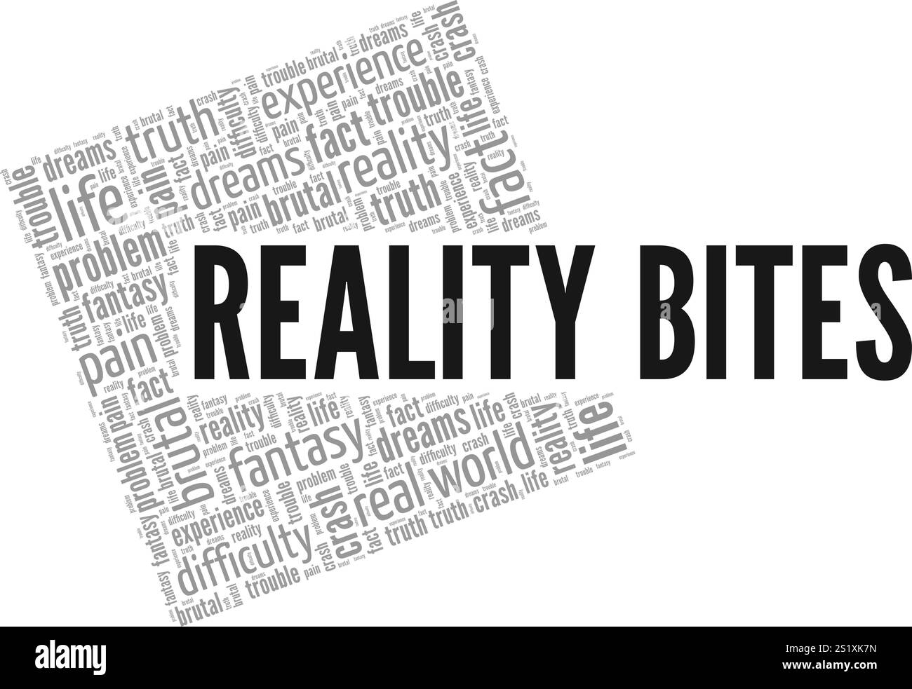 Reality Bites word cloud conceptual design isolated on white background ...