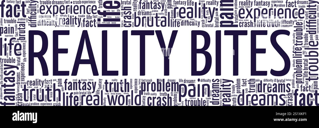 Reality Bites word cloud conceptual design isolated on white background ...