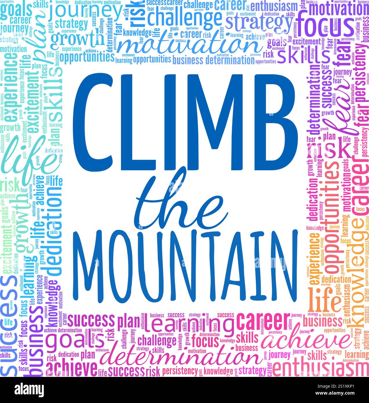 Climb the Mountain word cloud conceptual design isolated on white ...