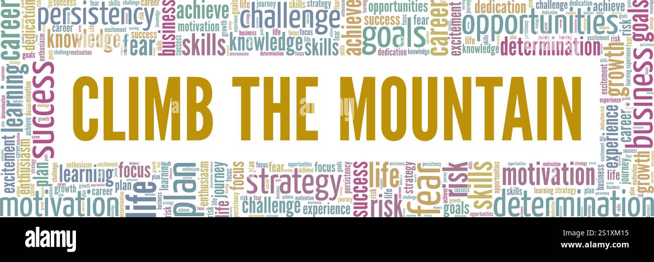 Climb the Mountain word cloud conceptual design isolated on white ...