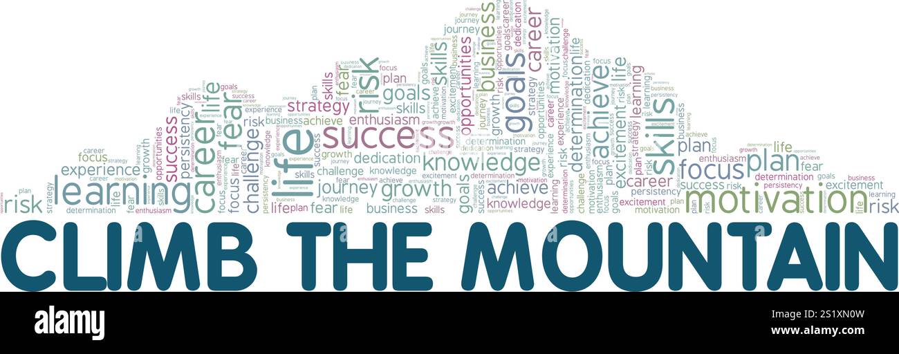 Climb the Mountain word cloud conceptual design isolated on white ...