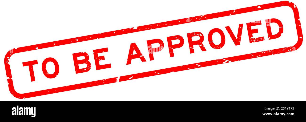 Grunge red to be approved word rubber square seal stamp on white ...