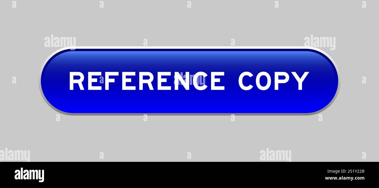 Blue color capsule shape button with word reference copy on gray ...