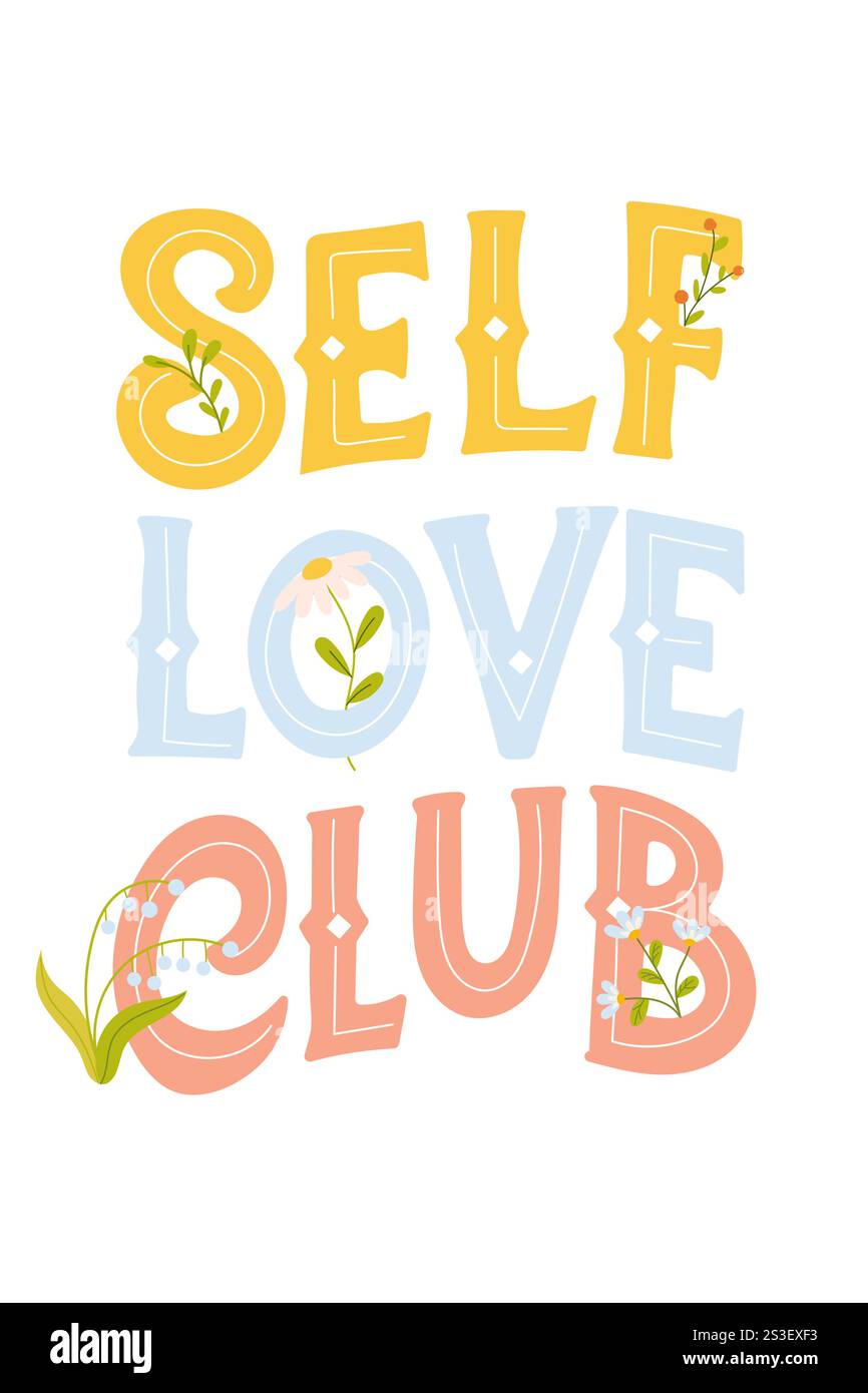 The lettering Self Love Club. Handwritten text with flowers around ...