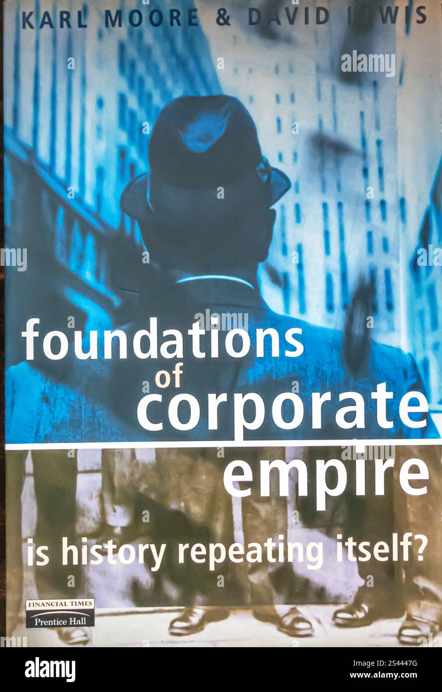 Foundations Of Corporate Empire: Is History Repeating Itself? By: Karl ...