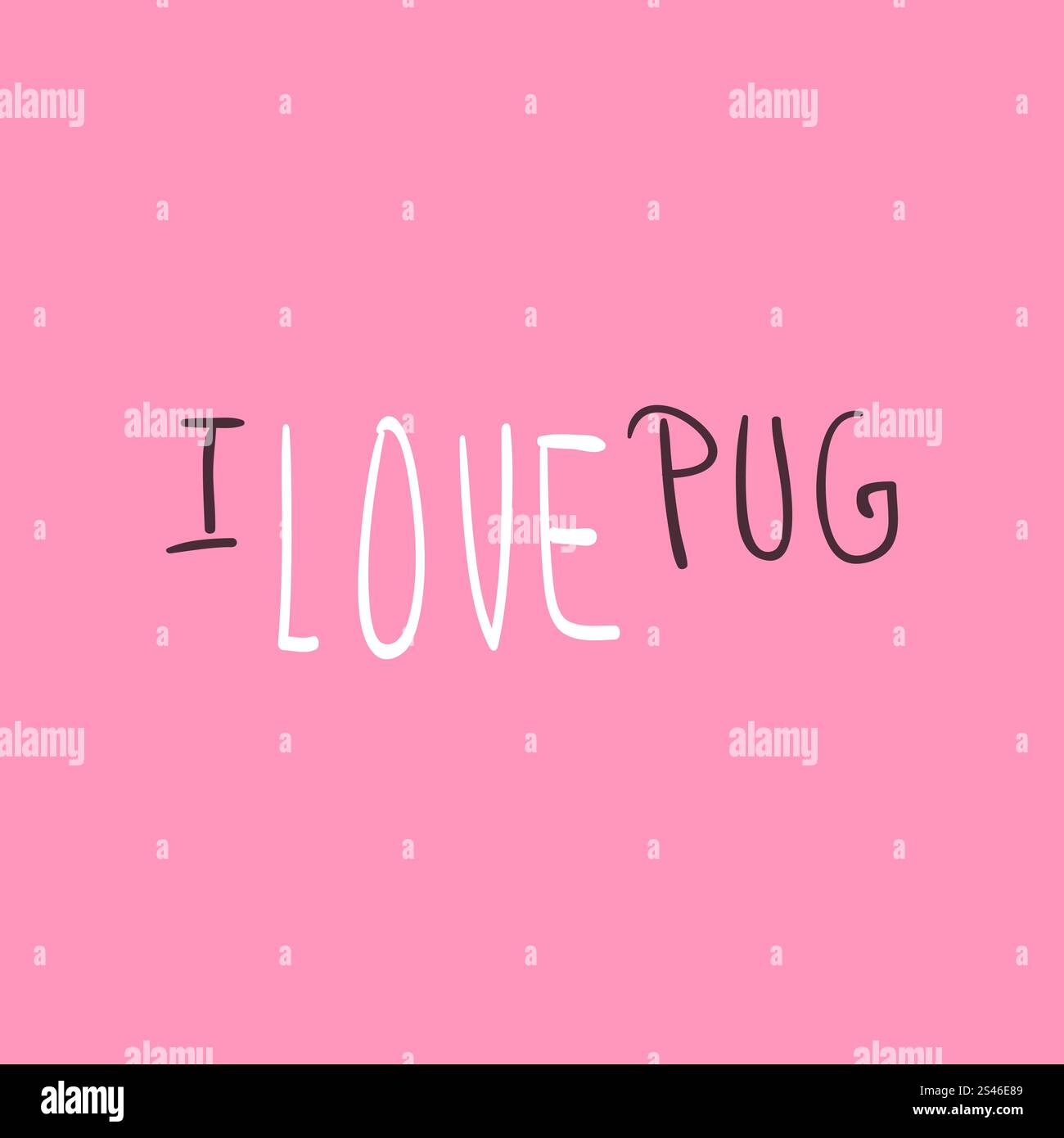 Illustration with doodle I love pug text on pink background Stock ...