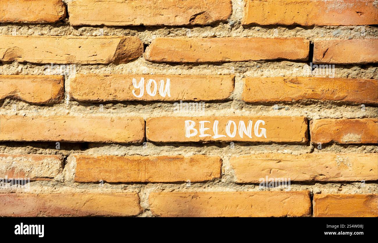 Belonging and you belong symbol. Concept words You belong on beautiful ...