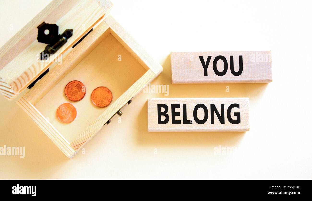 Belonging and you belong symbol. Concept words You belong on beautiful ...