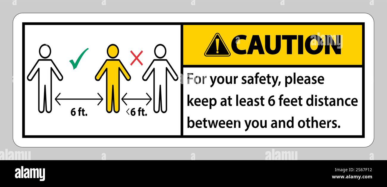 Caution Keep 6 Feet Distance,For your safety,please keep at least 6 ...