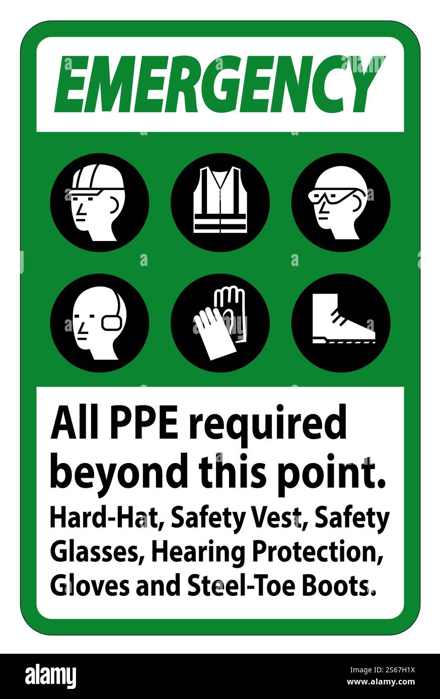 Emergency PPE Required Beyond This Point. Hard Hat, Safety Vest, Safety ...