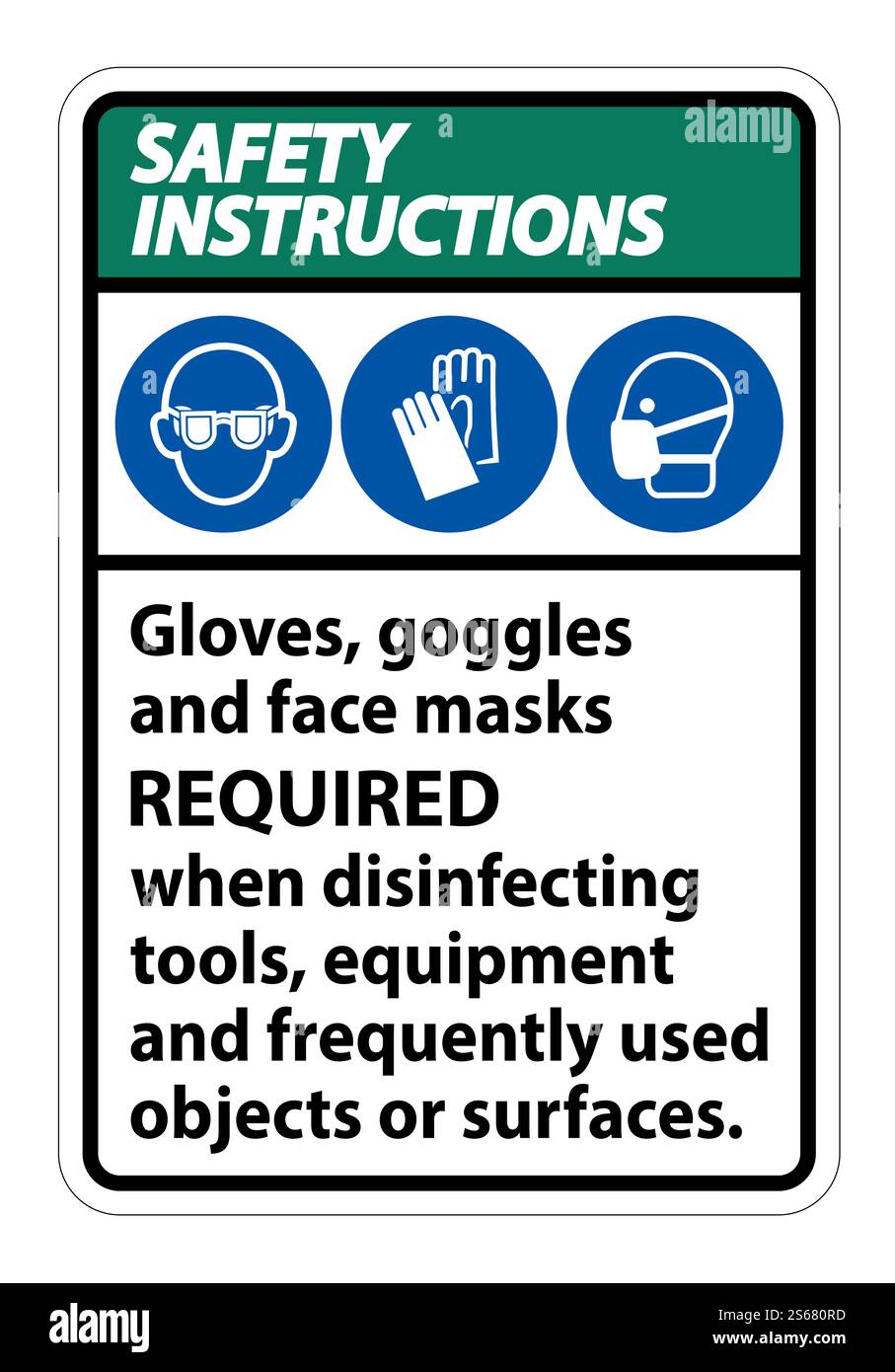 Safety Instructions Gloves,Goggles,And Face Masks Required Sign On ...