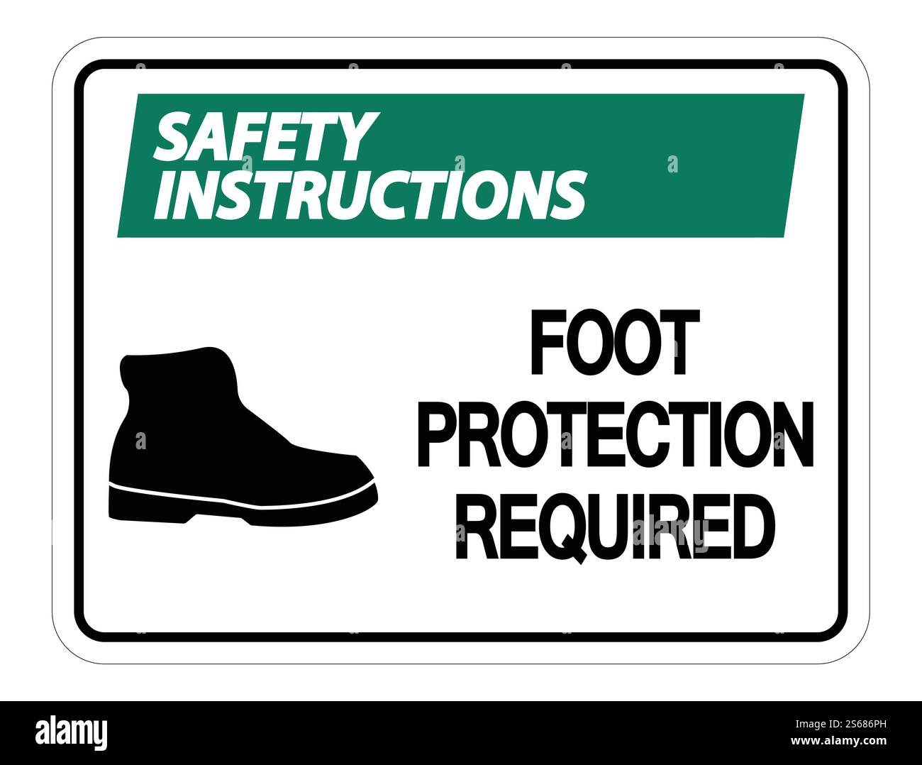 Safety instructions Foot Protection Required Wall Sign on white ...