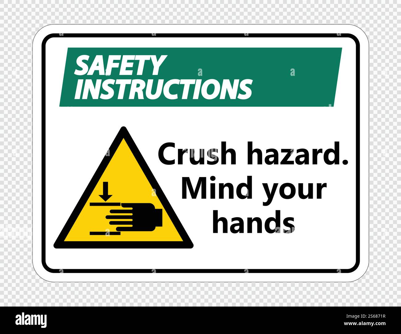 Safety instructions crush hazard.Mind your hands Sign on transparent ...