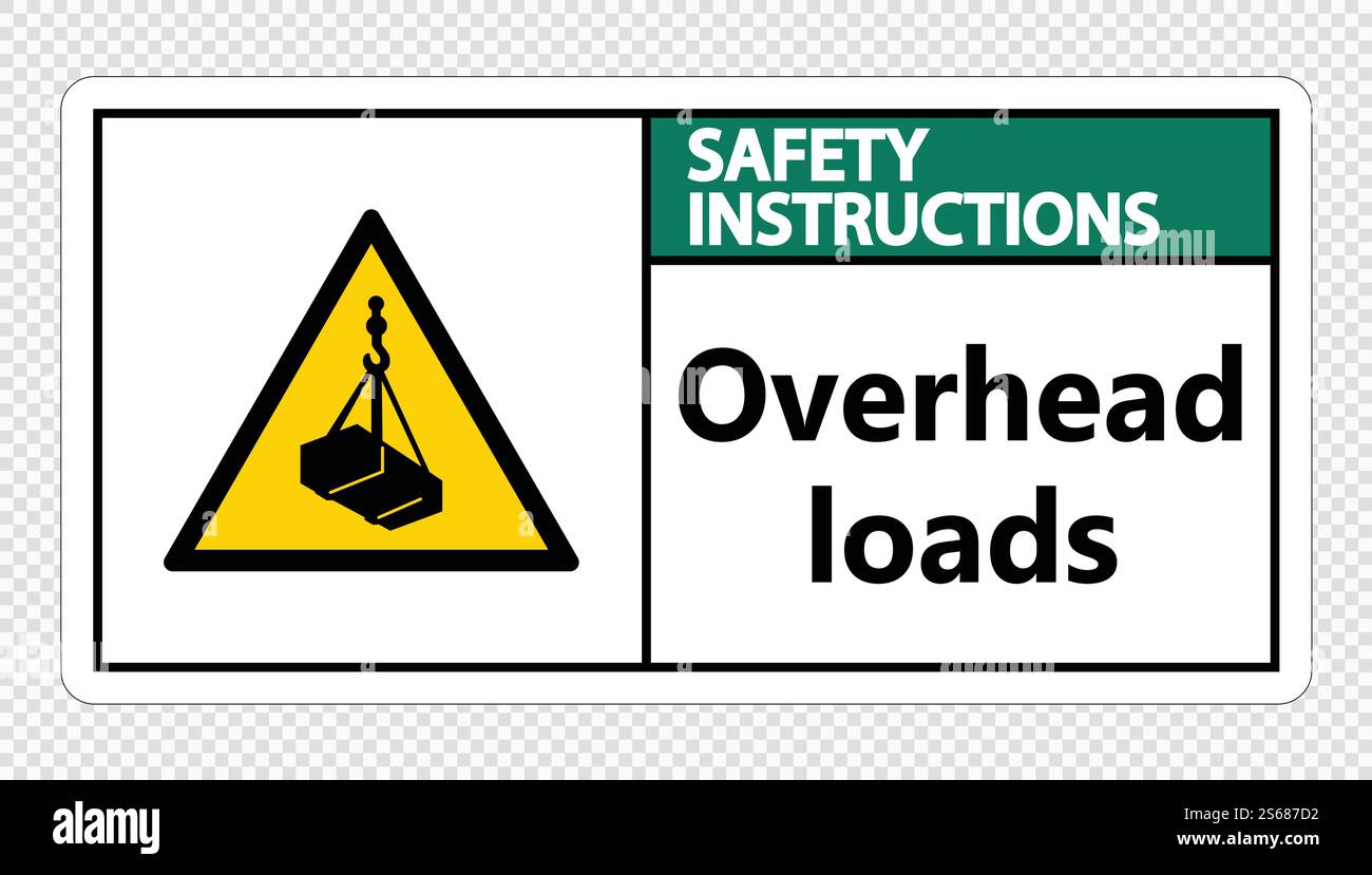 Safety instructions overhead loads Sign on transparent background ...
