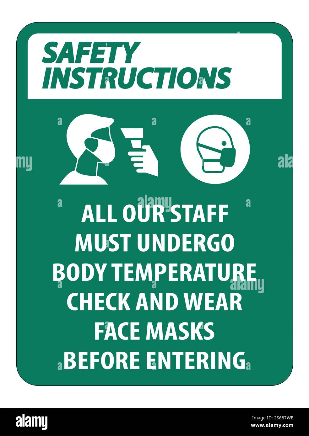 Safety Instructions Staff Must Undergo Temperature Check Sign on white ...