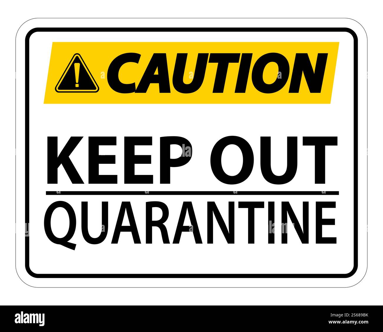 Caution Keep Out Quarantine Sign Isolated On White Background,Vector ...