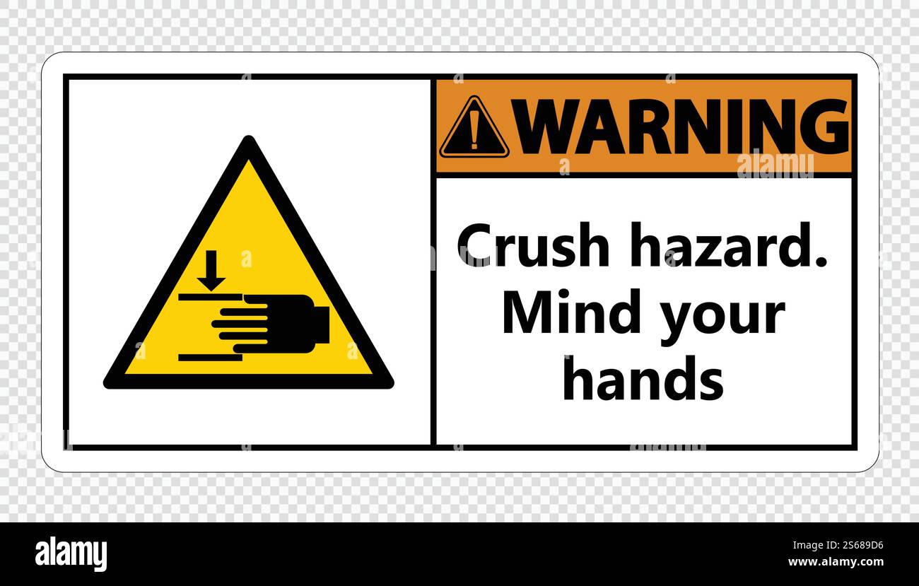 Warning crush hazard.Mind your hands Sign on transparent background ...