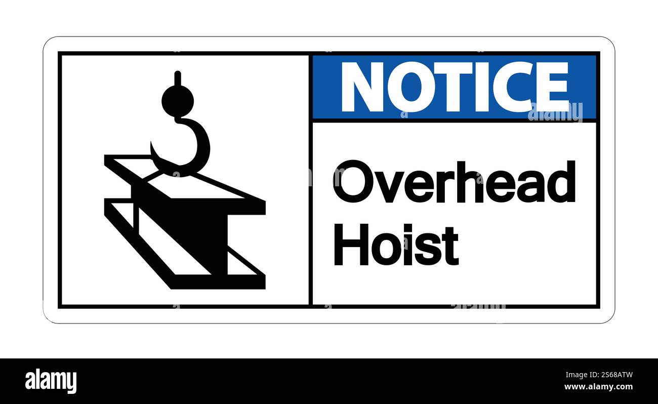 Notice Overhead Hoist Symbol Sign Isolate On White Background,Vector ...
