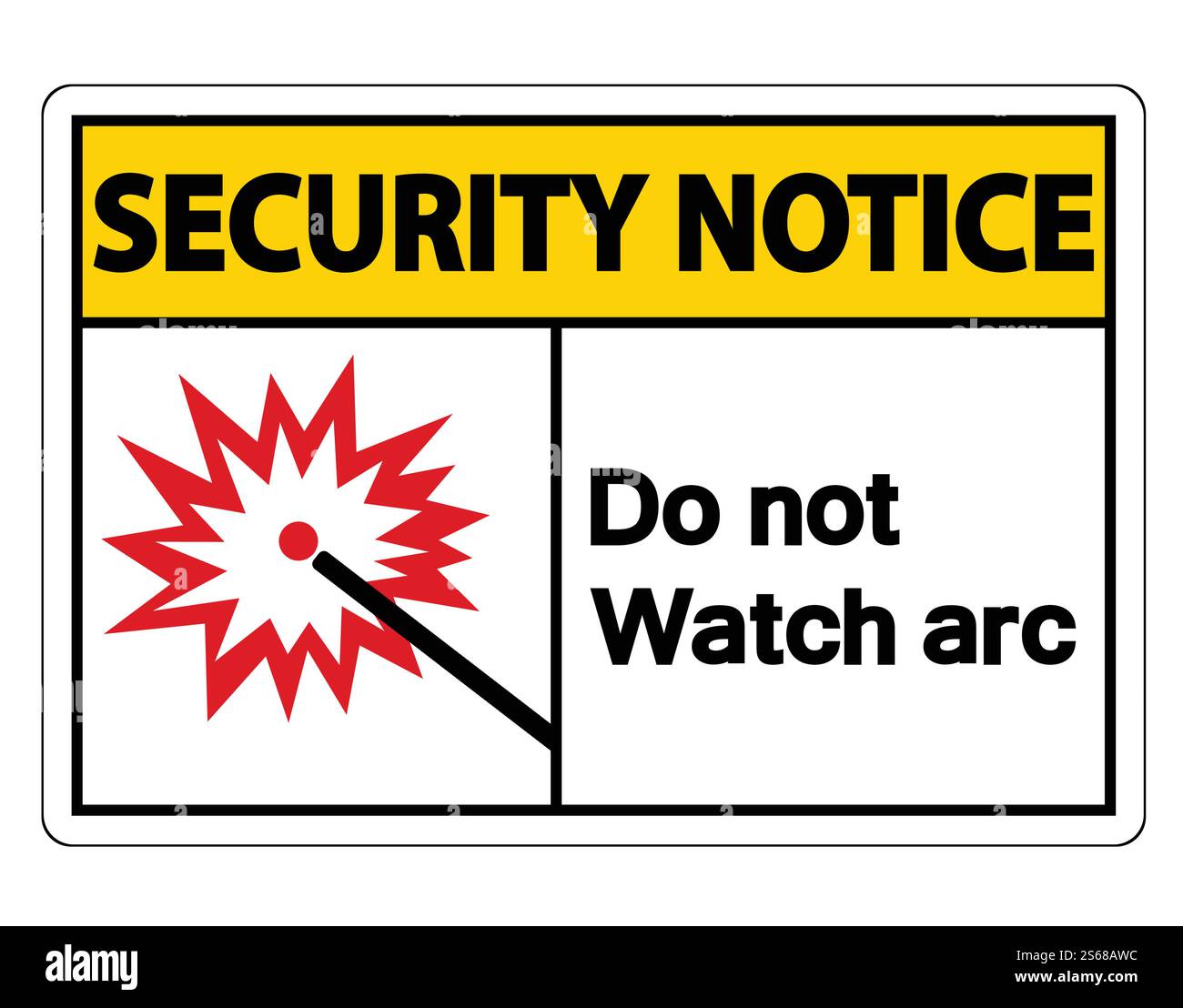 Security notice Do Not Watch Arc Symbol Sign on white background,Vector ...