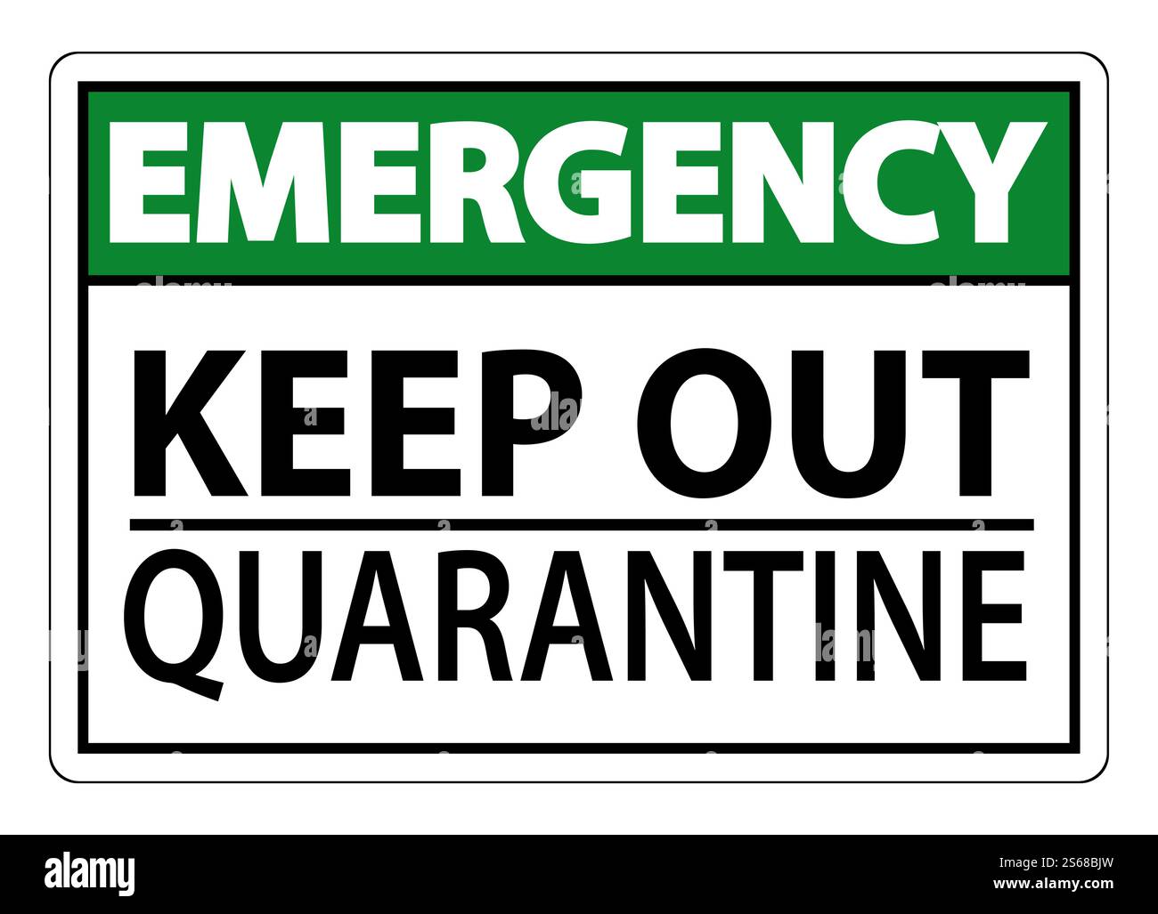 Emergency Keep Out Quarantine Sign Isolated On White Background,Vector ...