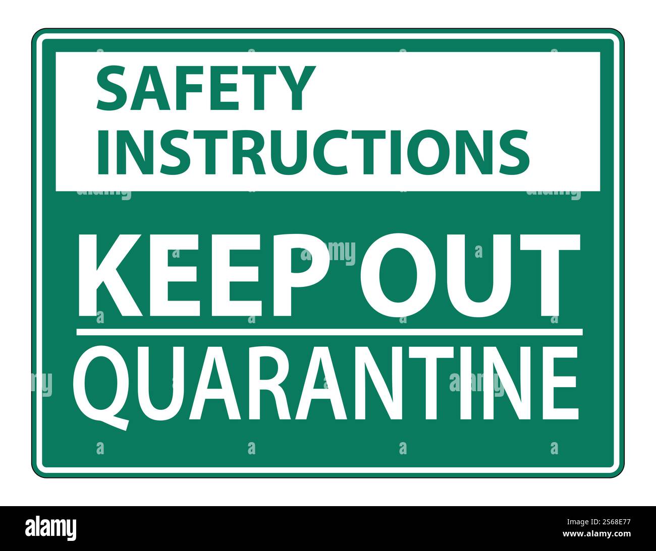 Safety instructions keep out quarantine sign isolated on white ...