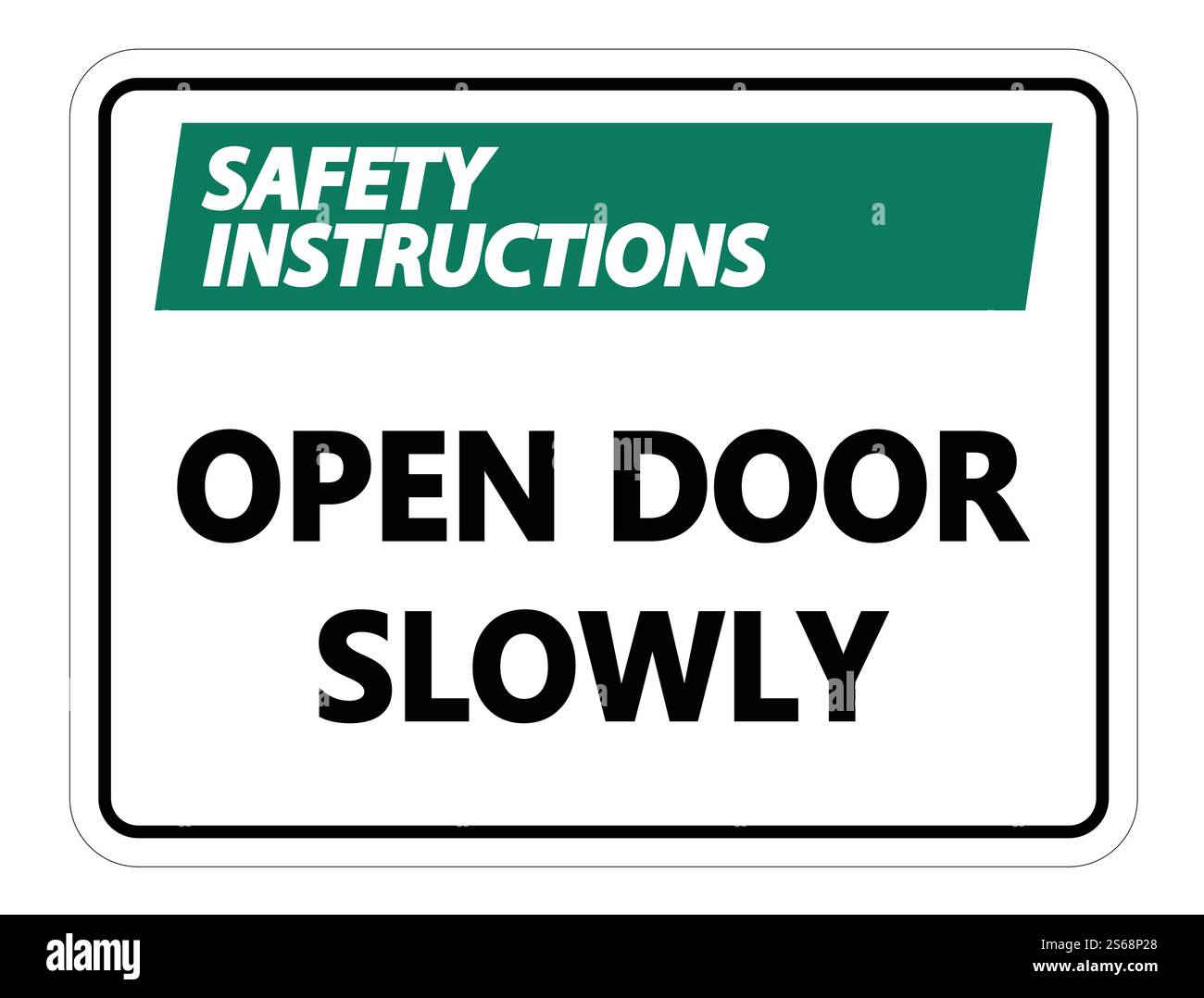 Safety instructions Open Door Slowly Wall Sign on white background ...