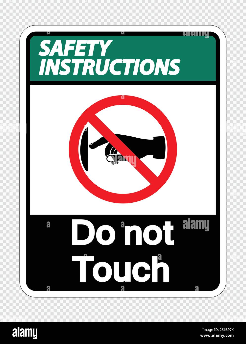 Safety instructions do not touch sign label on transparent background ...