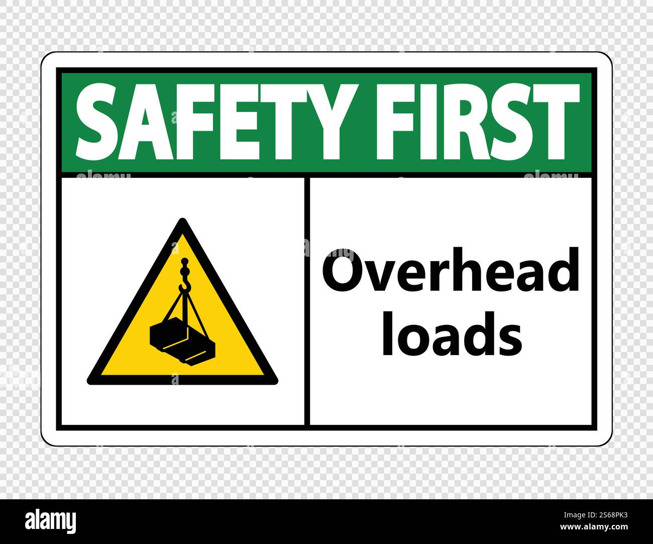 Safety first overhead loads Sign on transparent background,vector ...