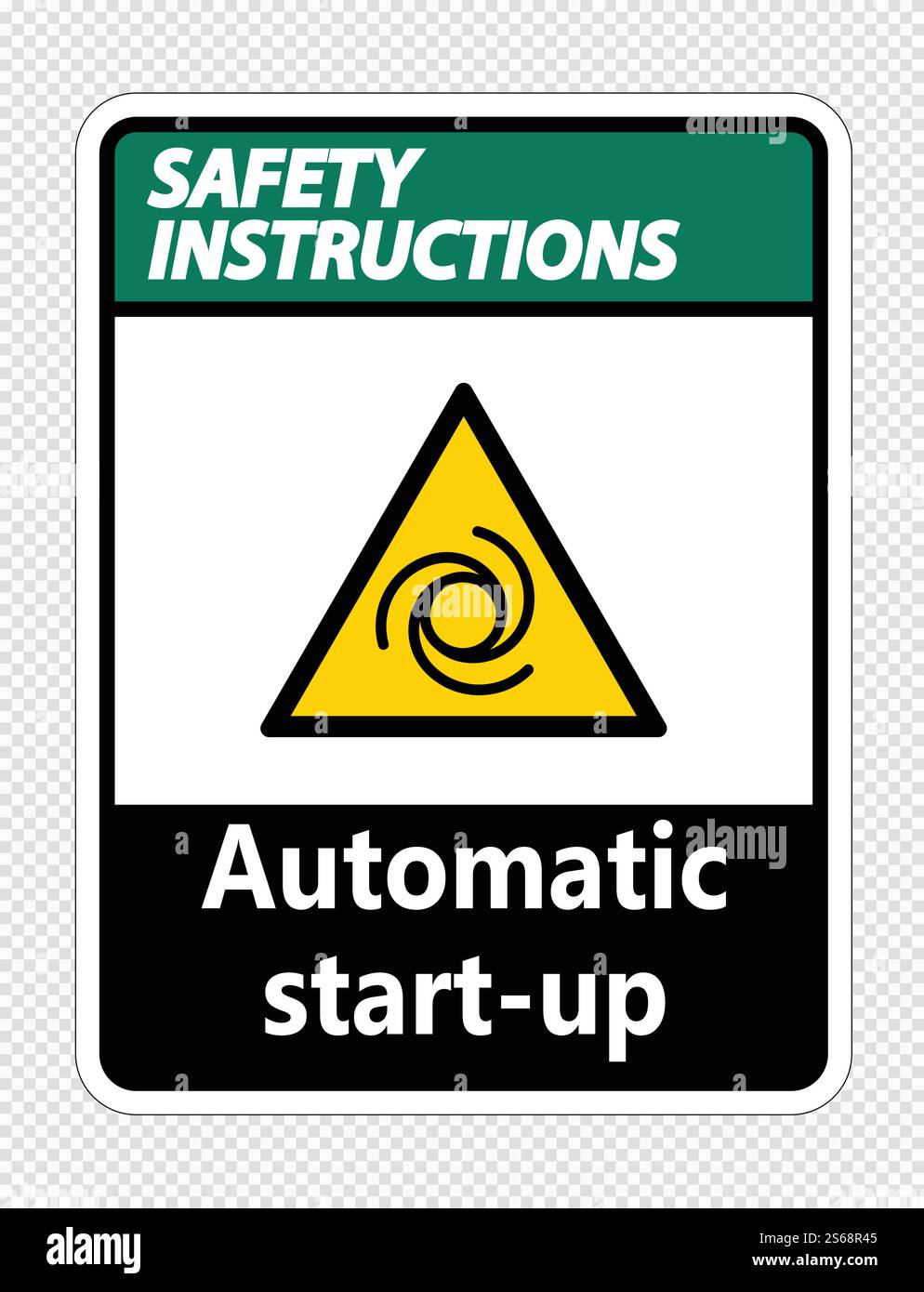 Safety instructions automatic start-up sign on transparent background ...