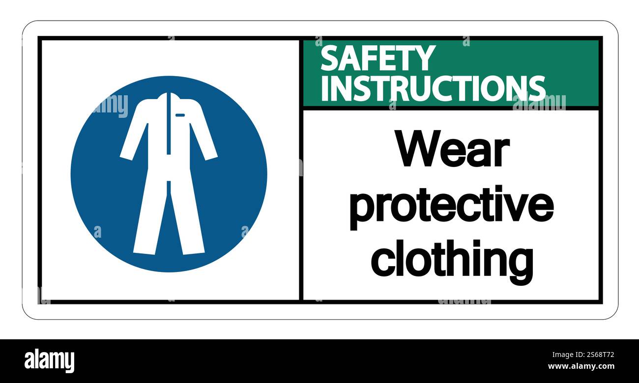 Safety instructions Wear protective clothing sign on white background ...